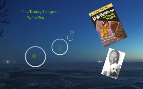 The Deadly Dungeon by Connor Sosebee on Prezi