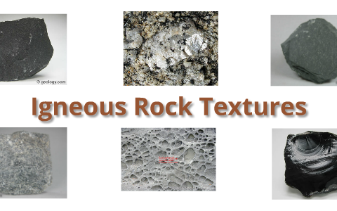 Igneous Rock Textures by Jade Lawrence on Prezi