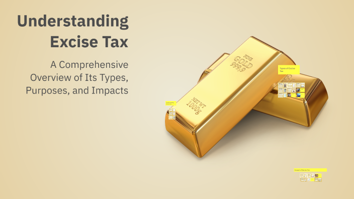 Understanding Excise Tax by John Mark on Prezi
