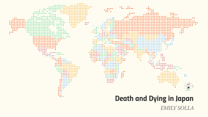 Death and Dying in Japan by emily solla on Prezi