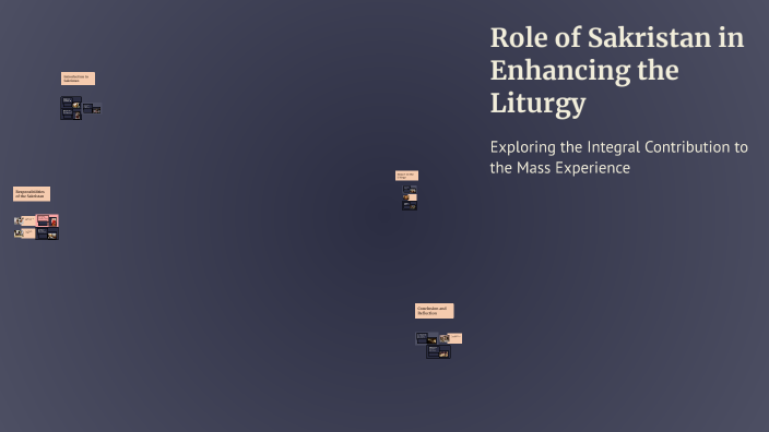 Role of Sakristan in Enhancing the Liturgy by Nash Anthony on Prezi