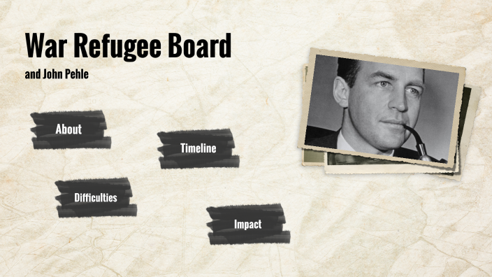 War Refugee Board by Theo Chen on Prezi