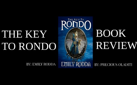 The Key To Rondo by Precious Oladiti on Prezi
