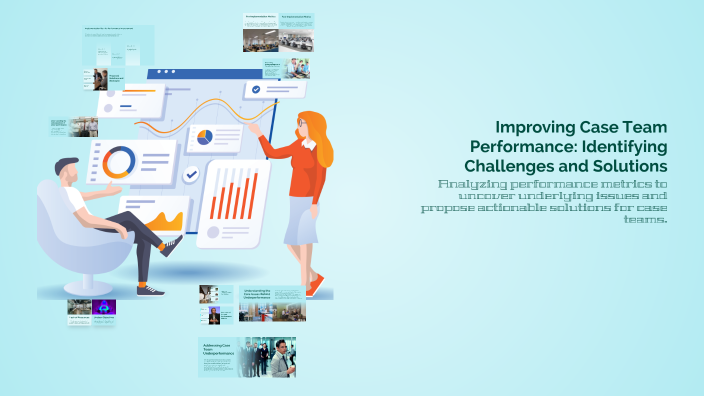 Improving Case Team Performance: Identifying Challenges and Solutions ...