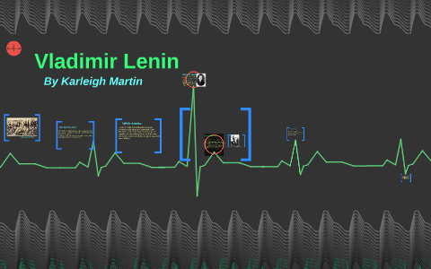 Vladimir Lenin by Karleigh Martin on Prezi