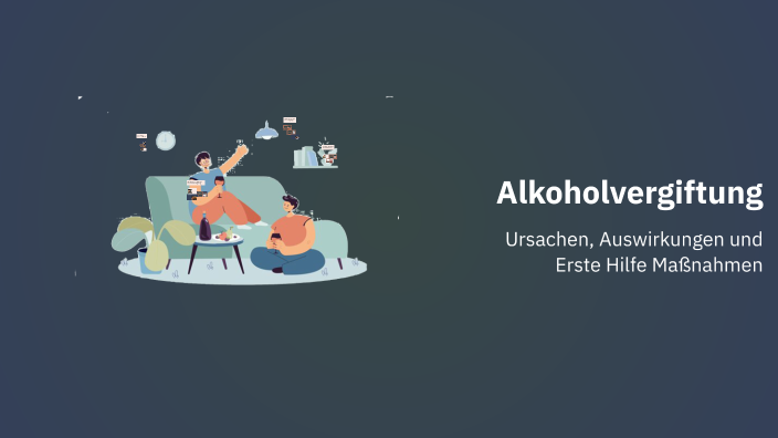Alkoholvergiftung by j d on Prezi