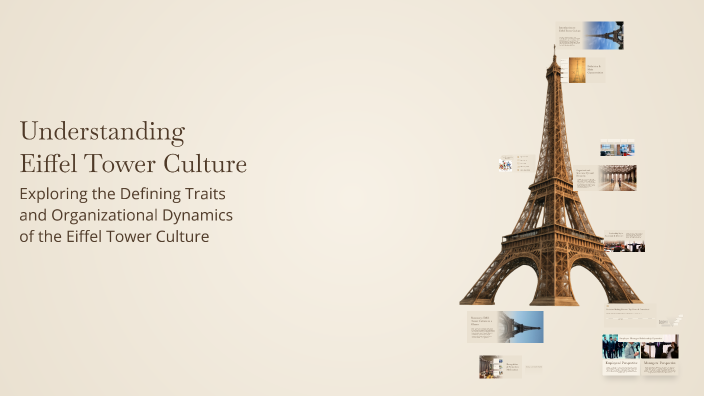 Understanding Eiffel Tower Culture by Juan on Prezi