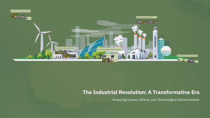 The Industrial Revolution: A Transformative Era by Sav Bradley on Prezi