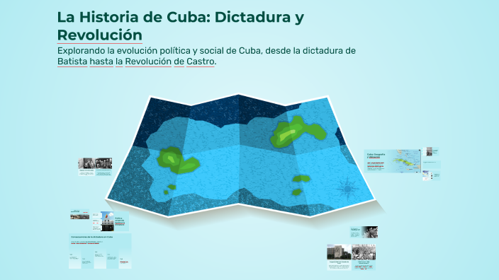 La Historia de Cuba: Dictadura y Revolución by tomas roman on Prezi