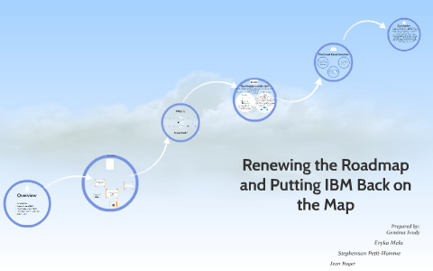 Renewing the Roadmap and Putting IBM Back on the Map by Gemima Jeudy on ...