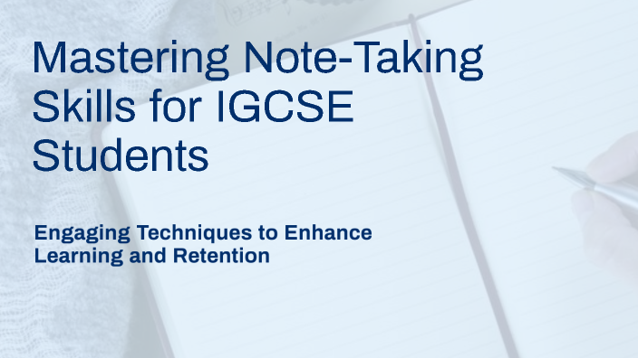 Mastering Note-Taking Skills for IGCSE Students by Mohamed Ahmed on Prezi