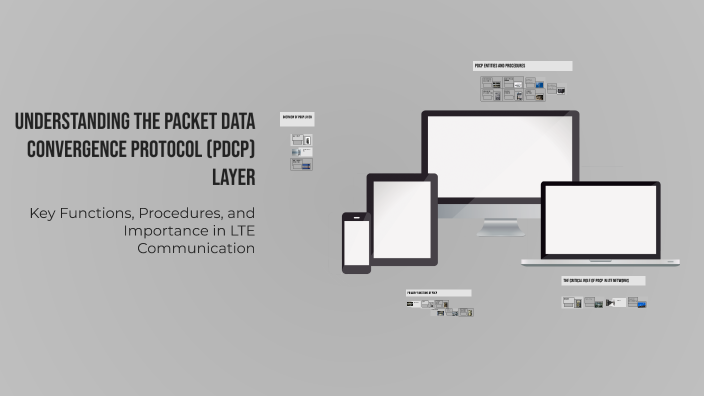 Understanding the Packet Data Convergence Protocol (PDCP) Layer by Naveen Chander on Prezi