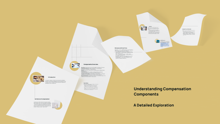 Understanding Compensation Components by Shipra on Prezi