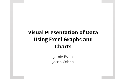 Visual Presentation of Data Using Excel Graphs and Charts by Jacob ...
