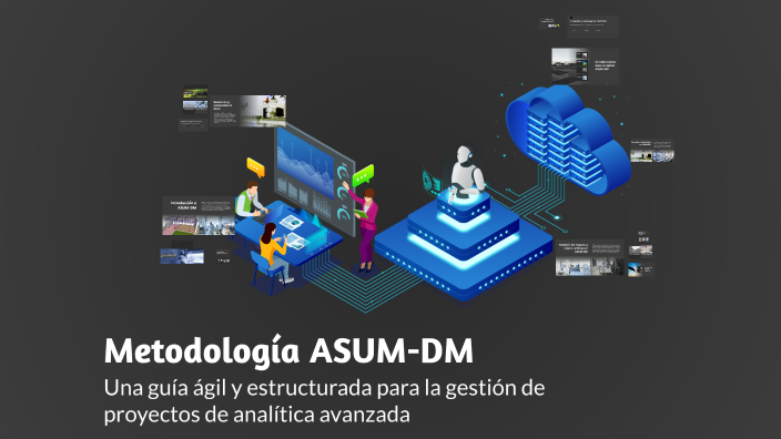 Metodología ASUM-DM by Nicolas Cubillos46 on Prezi