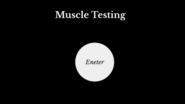 Muscle Testing by fadi al homsi on Prezi