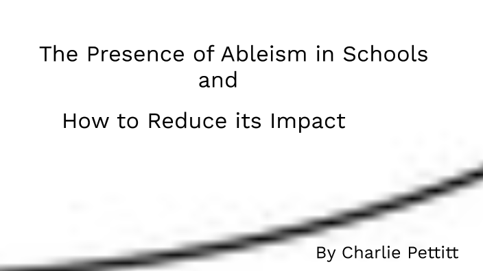 Understanding Ableism by Charlie Pettitt on Prezi