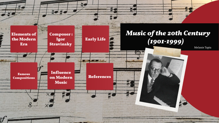 Music of the 20th Century: Igor Stravinsky by Melanie Tapia on Prezi