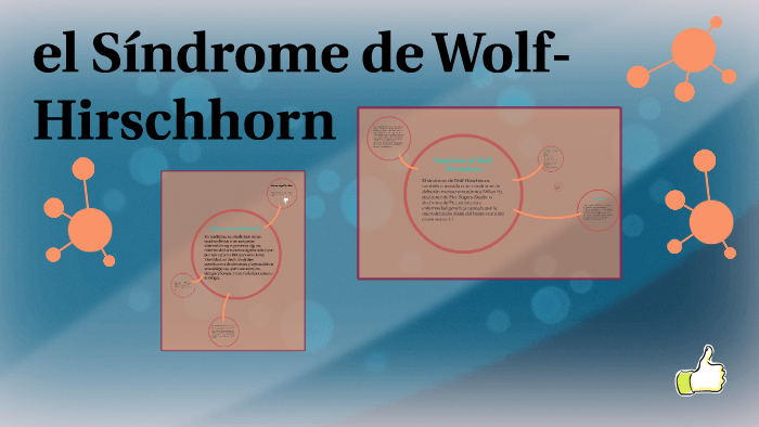 el Síndrome de Wolf-Hirschhorn by carlos torres on Prezi