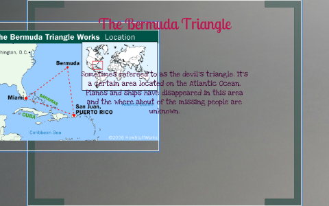 The Bermuda Triangle by Tony Vasquez on Prezi