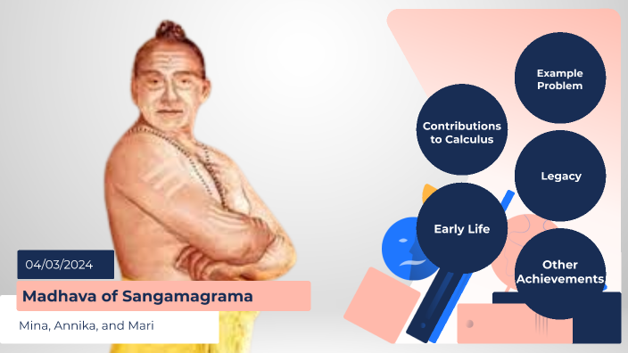 Madhava of Sangamagrama by Annika Binstadt on Prezi