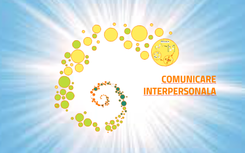 Comunicarea Interpersonala by Matei Amalia on Prezi