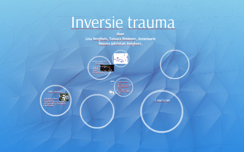Inversie trauma by kristan jongkees on Prezi
