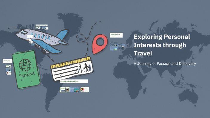 Exploring Personal Interests through Travel by April Davies on Prezi