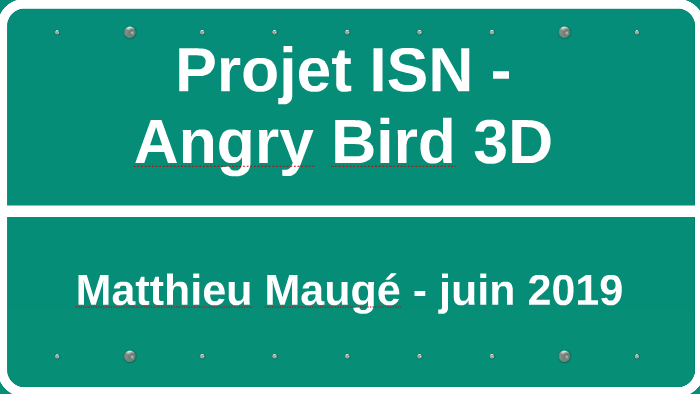 Projet ISN - Angry Bird 3D by Maugé Cyril