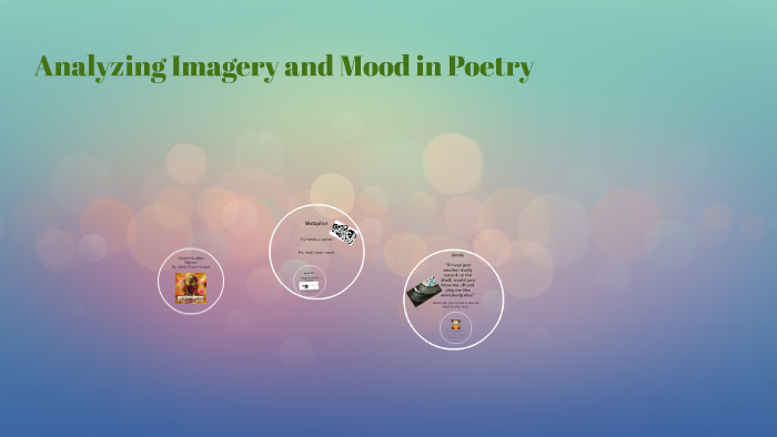 Analyzing Imagery and Mood in Poetry by Gabriel Cajbon on Prezi