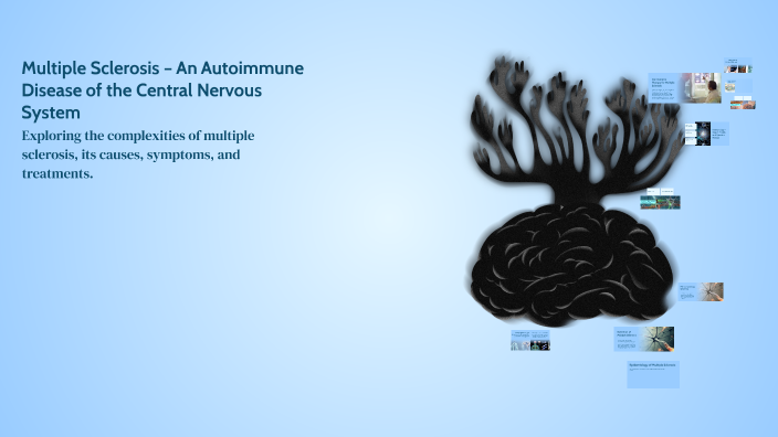 Multiple Sclerosis – An Autoimmune Disease of the Central Nervous ...