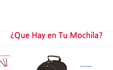 ¿Que hay en tú mochila? by Thalia Blue on Prezi