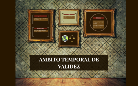 AMBITO TEMPORAL DE VALIDEZ by Gian Rojas on Prezi