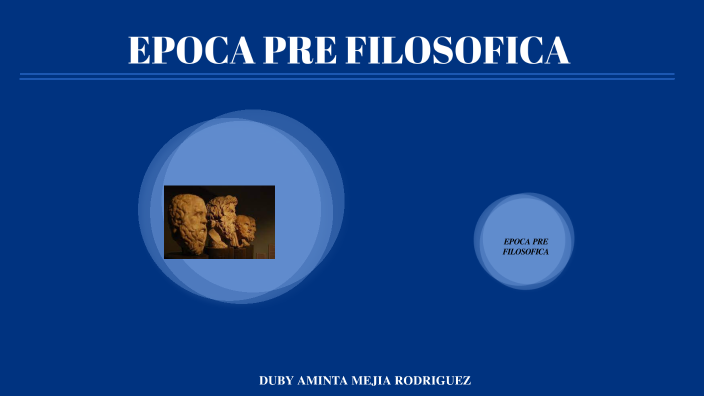 Presentacion multimedia sobre la epoca Pre filosofica by Duby Mejia on ...