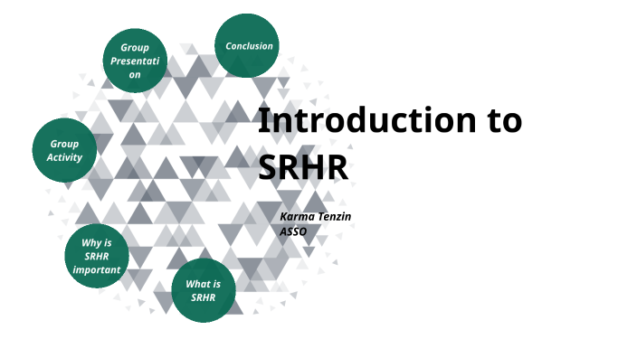 SRHR by Karma Tenzin on Prezi