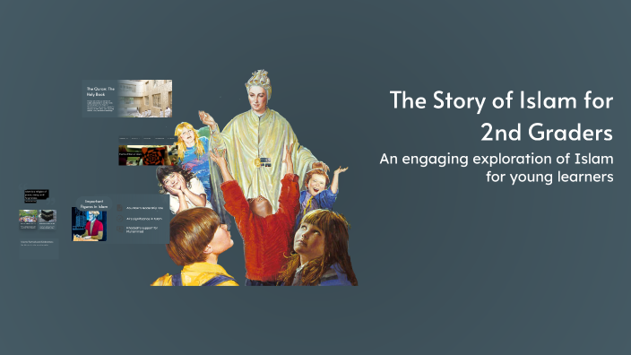 The Story of Islam for 2nd Graders by Alma Shih on Prezi