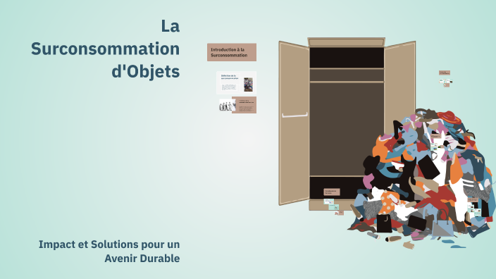 La Surconsommation d'Objets by Jackson Plante on Prezi