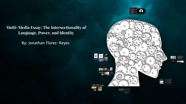 Multi-Media Essay: The Intersectionality of Language, Power, and ...