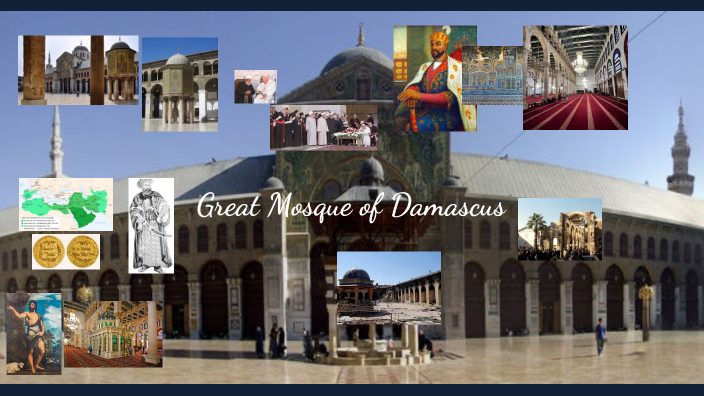 Great Mosque of Damascus-Mustafa Anwari by Mustafa Anwari on Prezi