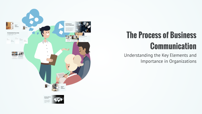 The Process of Business Communication by Mrityunjay singh Parihar on Prezi