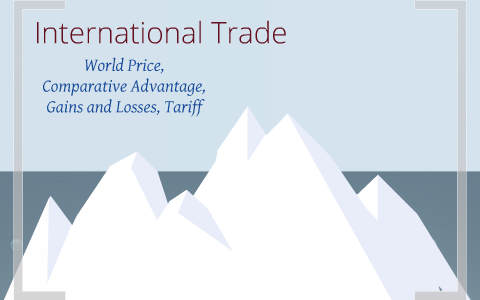 Microeconomics International Trade Presentation by zach choo on Prezi