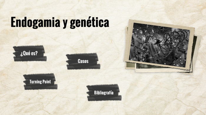 Endogamia y genetica by Rocio Bravo on Prezi