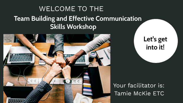 Team Building and Effective Communication Skills Workshop by Tamie ...