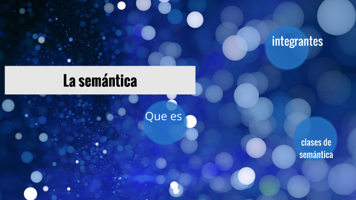 LA SEMANTICA by sandra isabel montoya rodriguez on Prezi