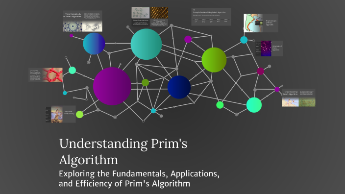Understanding Prim's Algorithm by Jovika Sujith on Prezi