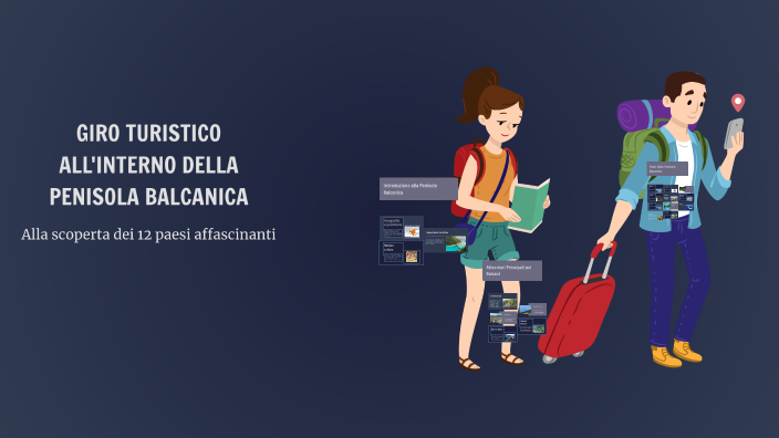 GIRO TURISTICO ALL'INTERNO DELLA PENISOLA BALCANICA by FRANCESCA ROSANO ...