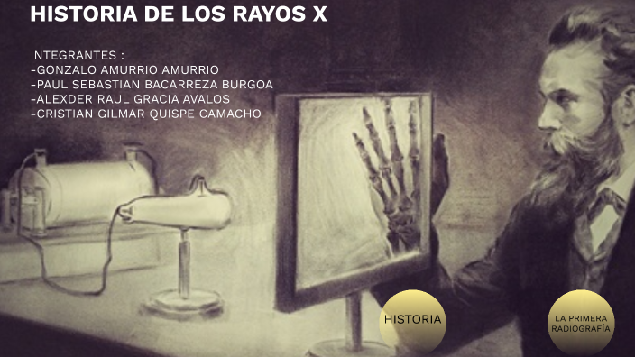HISTORIA DE LOS RAYOS X by gonzalo amurrio on Prezi