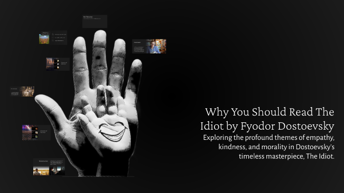 Why You Should Read The Idiot by Fyodor Dostoevsky by Nodirbek ...