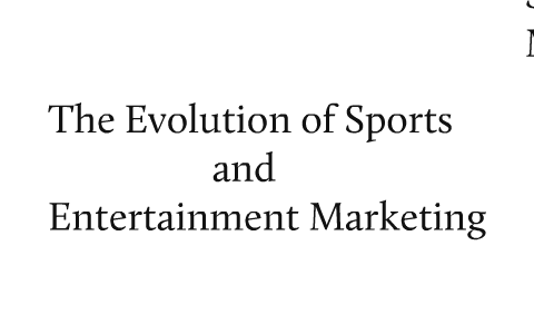 The evolution of sports and entertainment marketing by Terri Peoples on ...