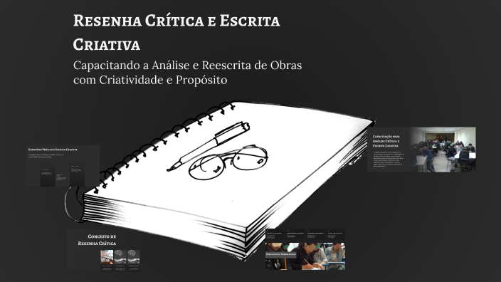 Resenha Crítica e Escrita Criativa by Elisabete Nobre on Prezi